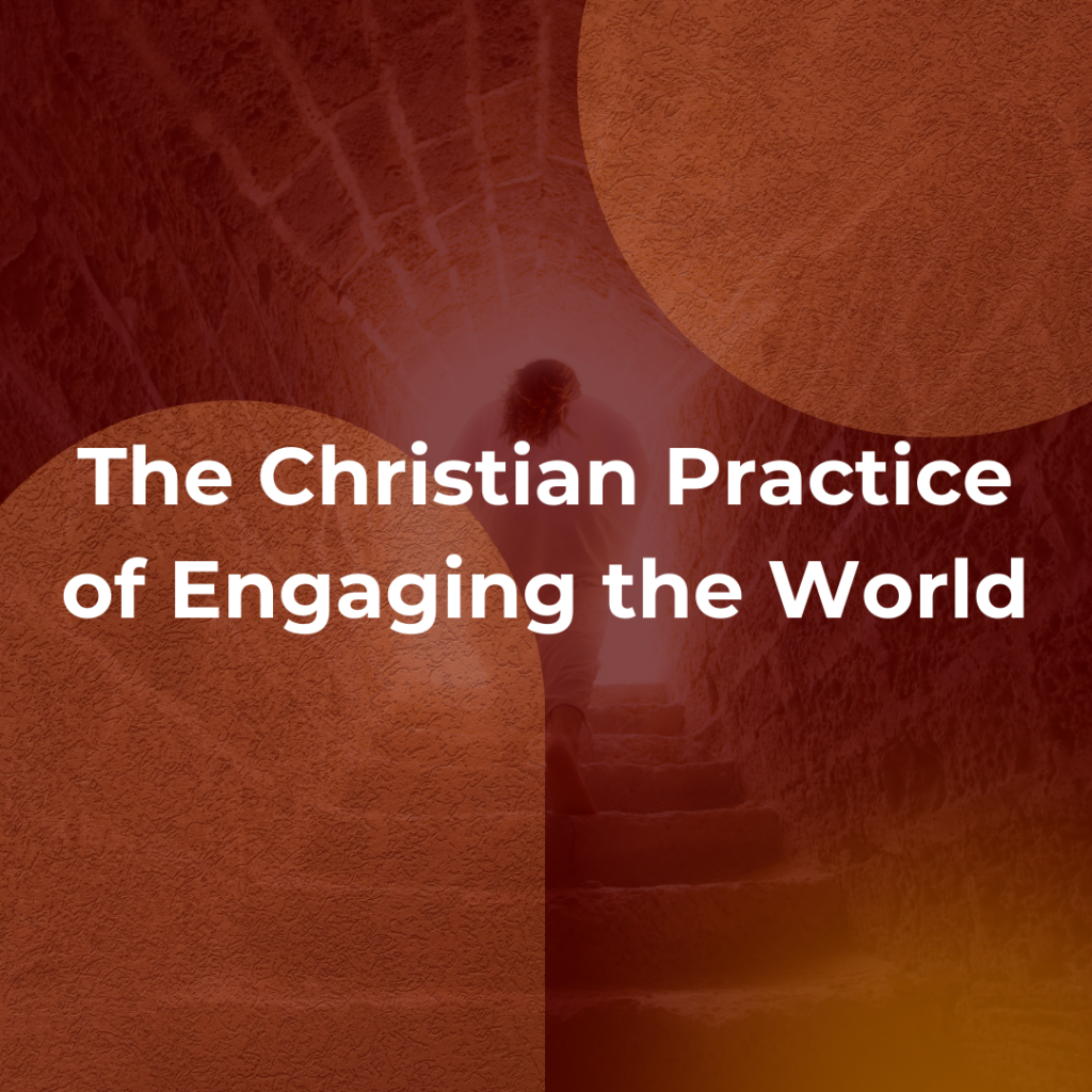 The Christian Practice of Engaging the World - The Episcopal Church of ...